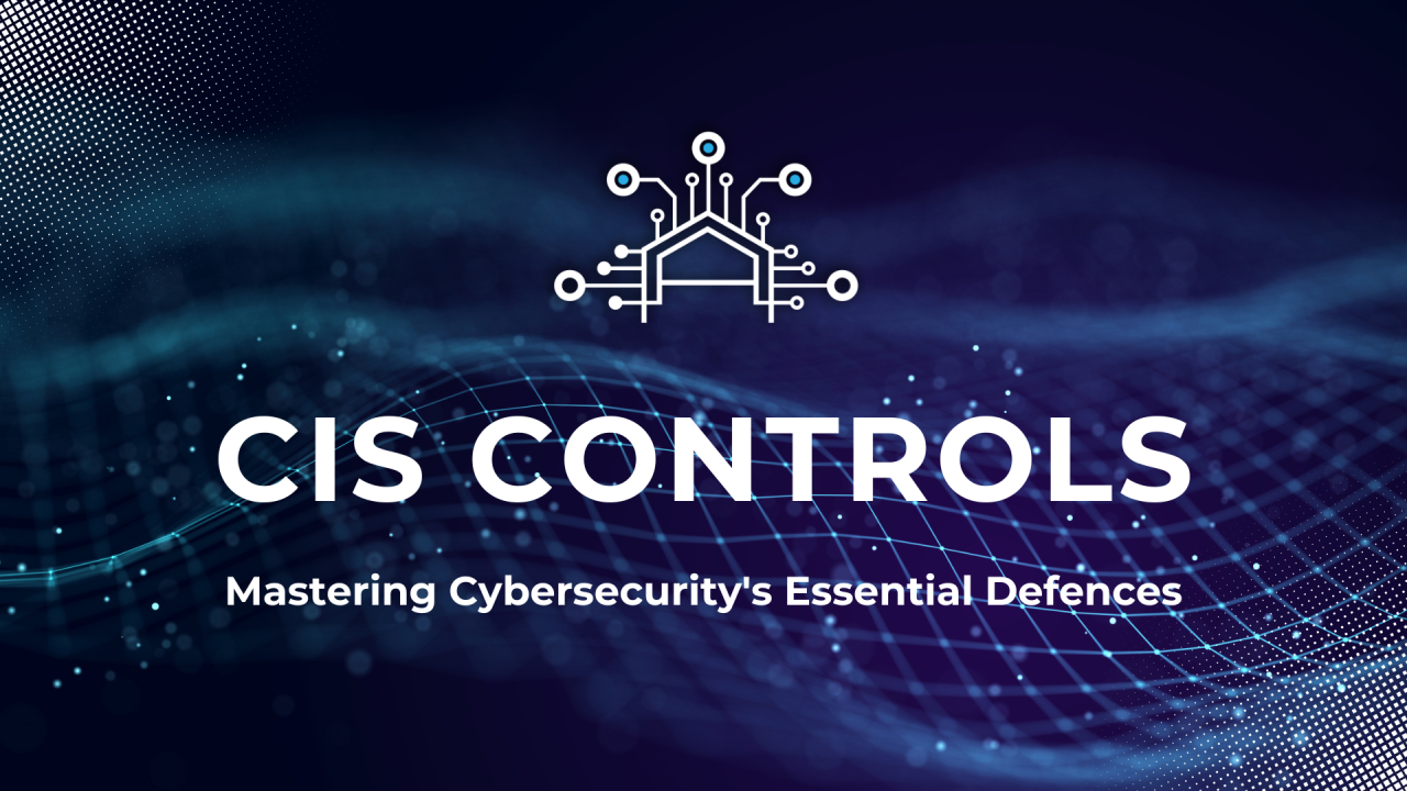 Cis Controls Mastering Cybersecuritys Essential Defences